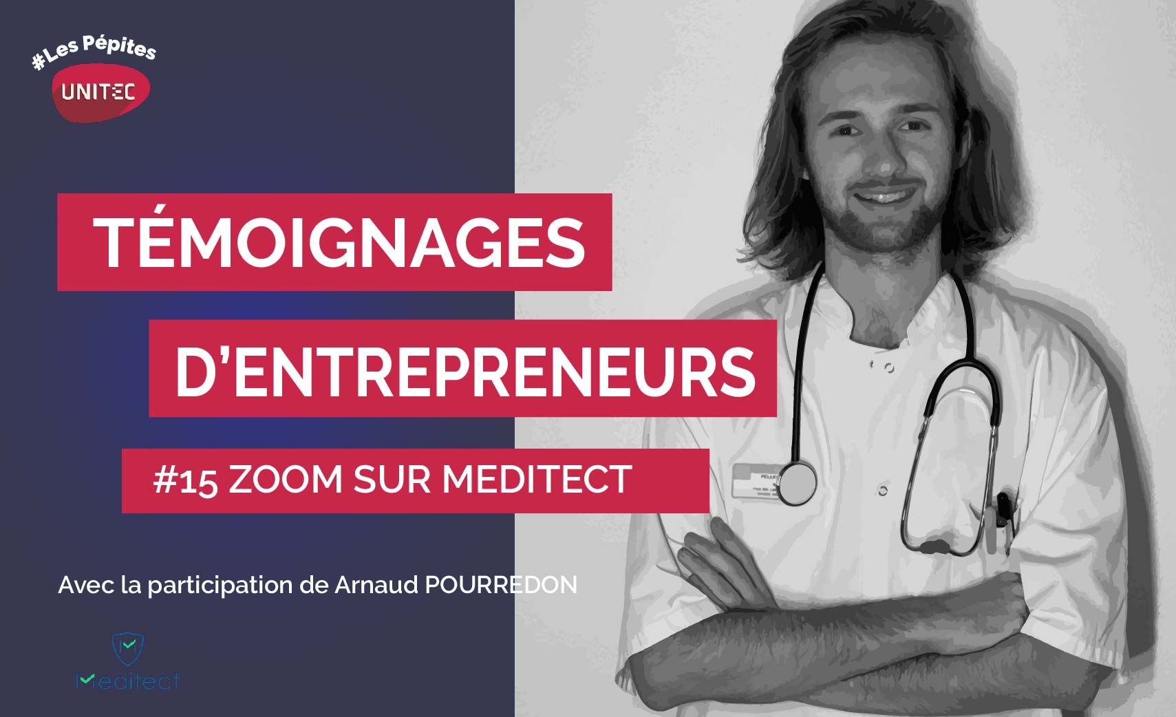 Témoignage d'entrepreneur #15 | Arnaud POURREDON - MEDITECT - unitec